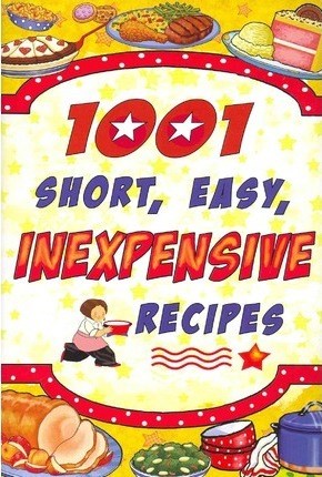 1001 Short, Easy, Inexpensive Recipes | Eat Your Books