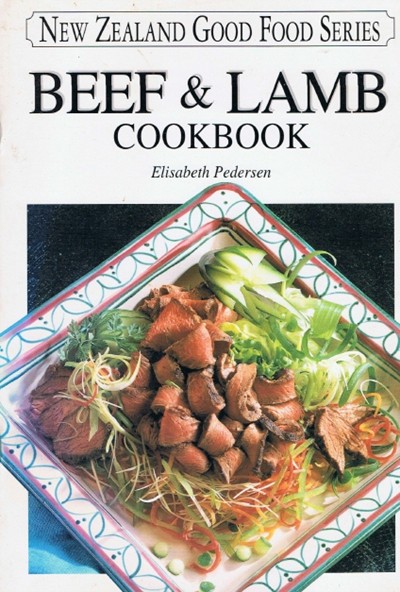 Beef & Lamb Cookbook (New Zealand Good Food series) | Eat Your Books