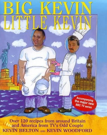 Big Kevin, Little Kevin: Over 120 Recipes from Around America and ...