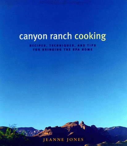 Canyon Ranch Cooking: Bringing the Spa Home | Eat Your Books