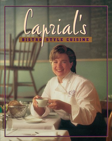 Caprial's Bistro-Style Cuisine | Eat Your Books