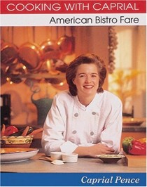 Caprial Pence Cookbooks, Recipes and Biography | Eat Your Books