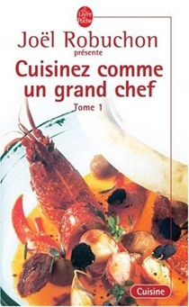Joël Robuchon Cookbooks, Recipes and Biography | Eat Your Books