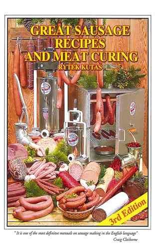 Great Sausage Recipes and Meat Curing, 3rd Edition | Eat Your Books
