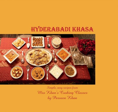 Hyderabadi Khasa: Simple, Easy Recipes from Mrs Khan's Cooking Classes ...