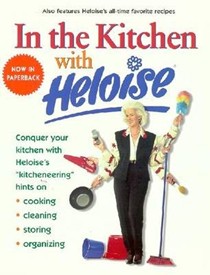 Heloise Cookbooks, Recipes and Biography | Eat Your Books