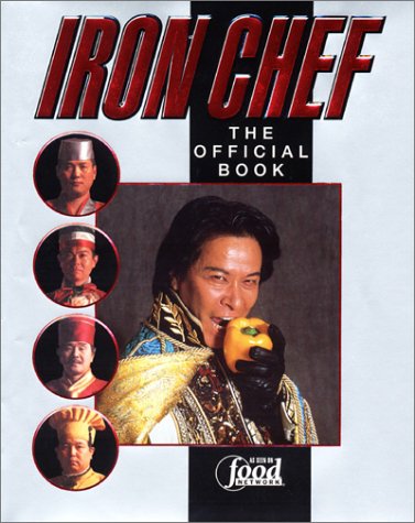 Iron Chef: The Official Book | Eat Your Books