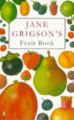 Jane Grigson's Fruit Book | Eat Your Books