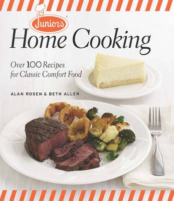Junior's Home Cooking: Over 100 Recipes for Classic Comfort Food | Eat ...