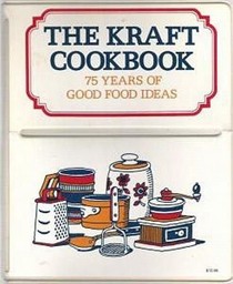 Kraft Foods Cookbooks, Recipes and Biography | Eat Your Books