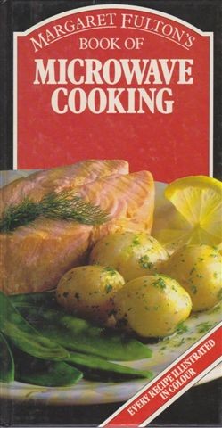 Margaret Fulton's Book of Microwave Cooking | Eat Your Books