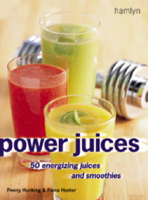 Power Juices: 50 Energizing Juices and Smoothies | Eat Your Books