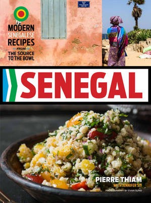 Senegal: Modern Senegalese Recipes from the Source to the Bowl | Eat ...