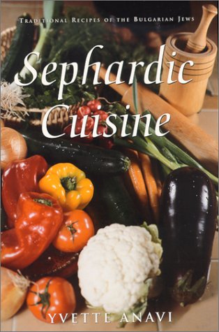 Sephardic Cuisine: Traditional Recipes of the Bulgarian Jews | Eat Your ...