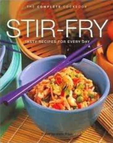 Stir-Fry (The Complete Cookbook Series): Tasty Recipes for Every Day ...