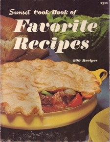 Sunset Cook Book of Favorite Recipes: 800 Recipes | Eat Your Books