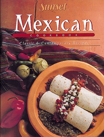 Sunset Mexican Cookbook: Classic & Contemporary Recipes | Eat Your Books