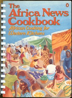 The Africa News Cookbook: African Cooking for Western Kitchens | Eat ...
