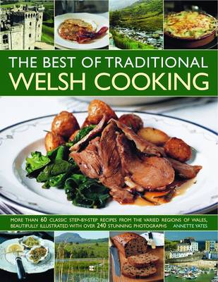 The Best of Traditional Welsh Cooking: More Than 60 Classic Step-by ...