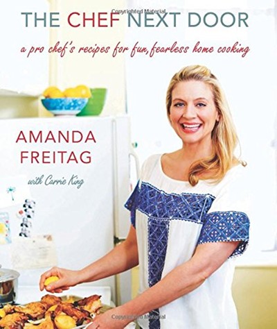 The Chef Next Door: A Pro Chef's Recipes for Fun, Fearless Home Cooking ...