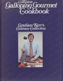 Graham Kerr Cookbooks, Recipes and Biography | Eat Your Books