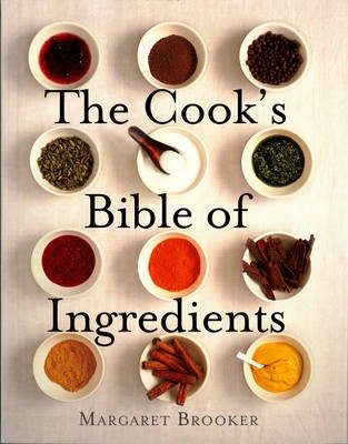 The Cook's Bible of Ingredients | Eat Your Books