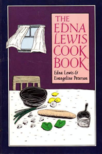 Edna Lewis Cookbooks, Recipes and Biography | Eat Your Books