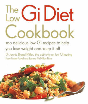 The Low GI Diet Cookbook: 100 Delicious Low GI Recipes to Help You Lose ...