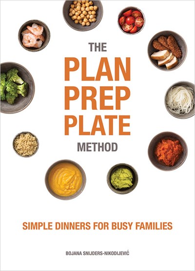 The Plan Prep Plate Method: Simple Dinners for Busy Families | Eat Your ...