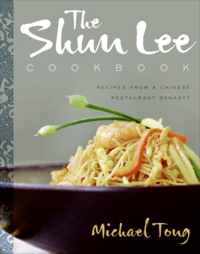 The Shun Lee Cookbook: Recipes from a Chinese Restaurant Dynasty | Eat ...