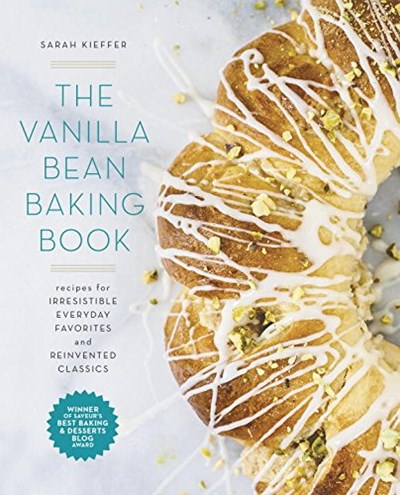 The Vanilla Bean Baking Book: Recipes for Irresistible Everyday ...