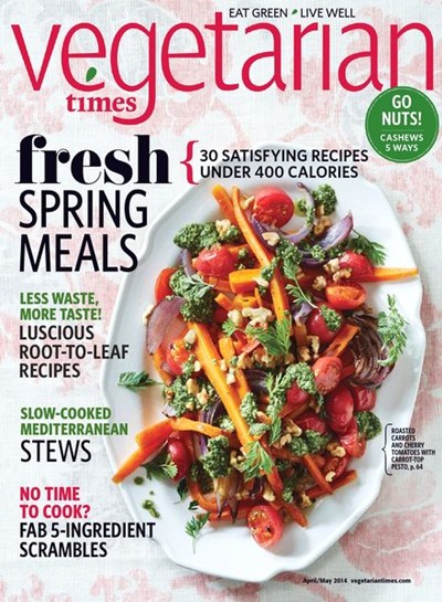 Vegetarian Times Magazine, Apr/May 2014 | Eat Your Books