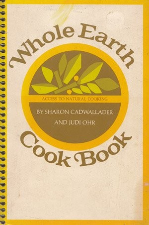 Whole Earth Cook Book | Eat Your Books